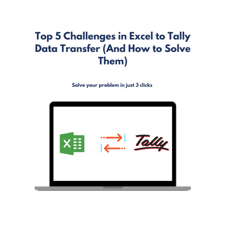 Top 5 Challenges in excel to tally data transfer (And how to resolve ...